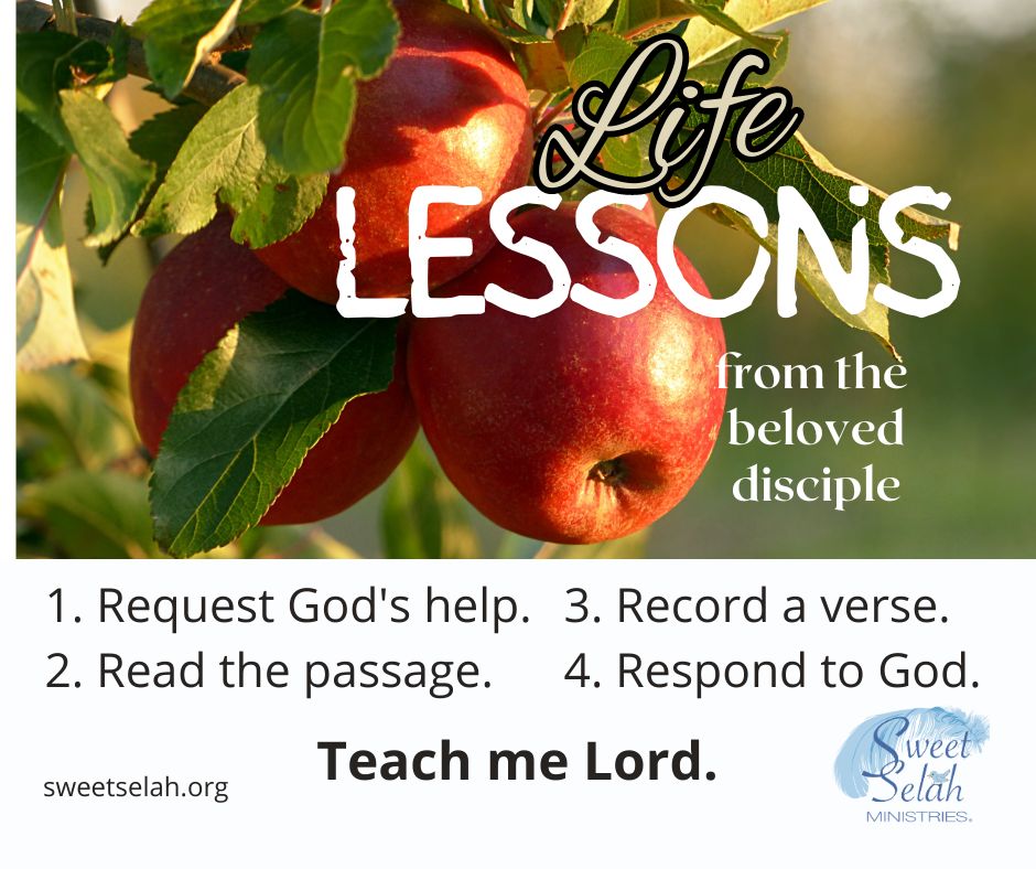 Life Lessons from the beloved disciple - Sweet Selah Ministries