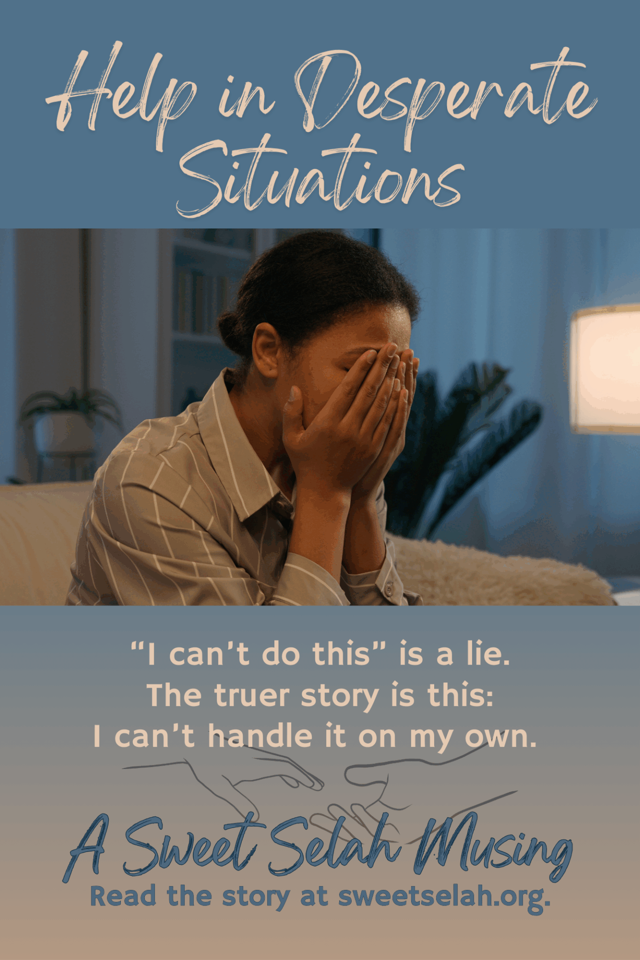 Help in Desperate Situations - Sweet Selah Ministries