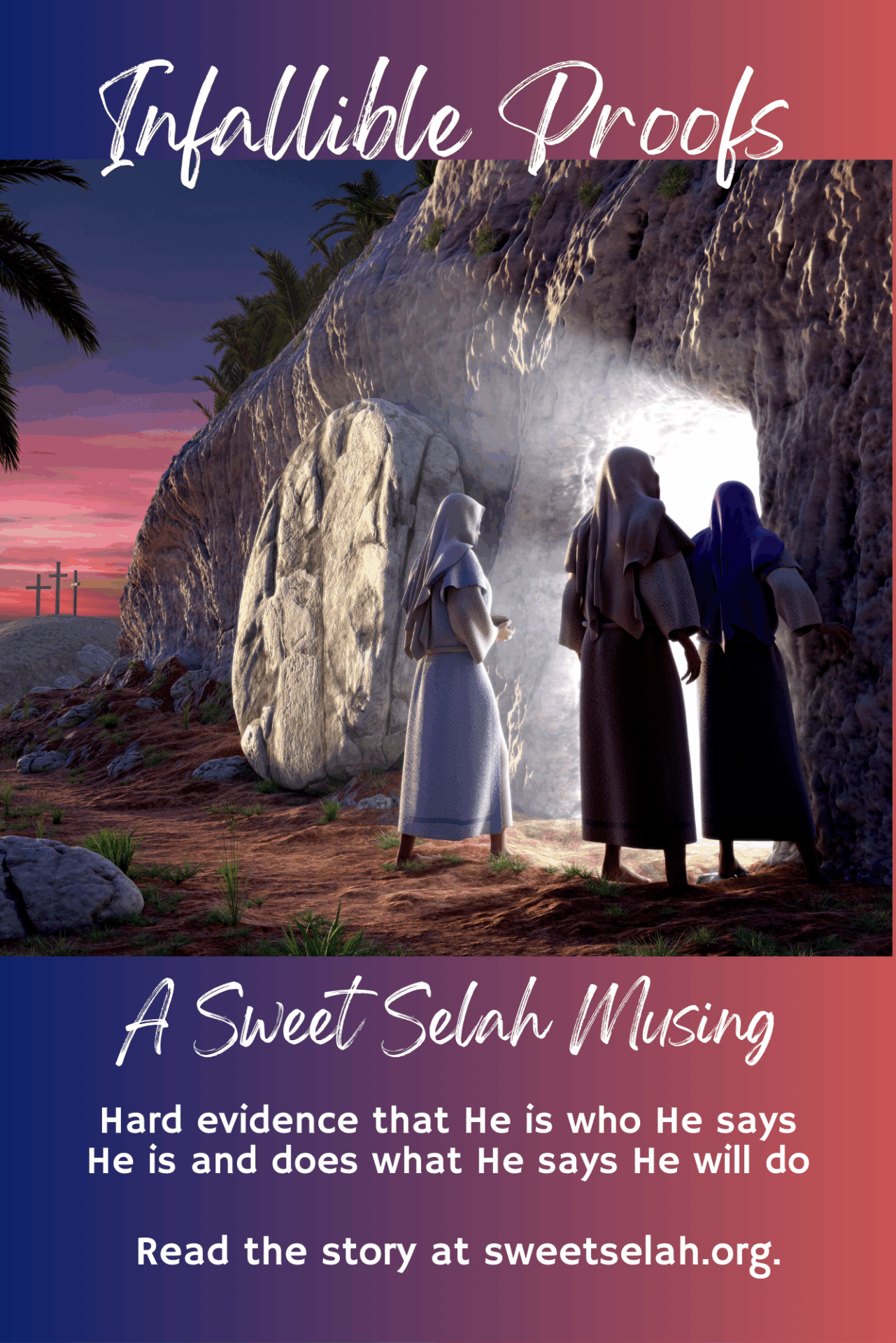 Infallible Proofs - Sweet Selah Ministries
