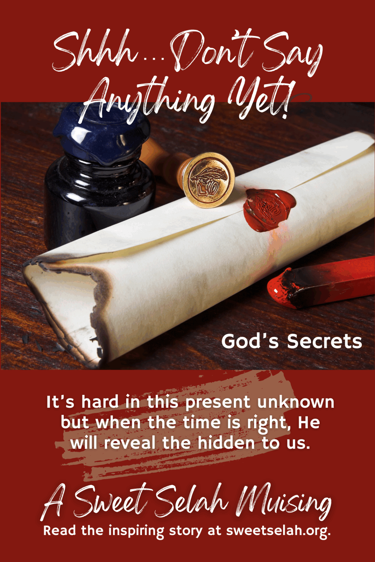 Shhh—Don’t Say Anything Yet! - Sweet Selah Ministries